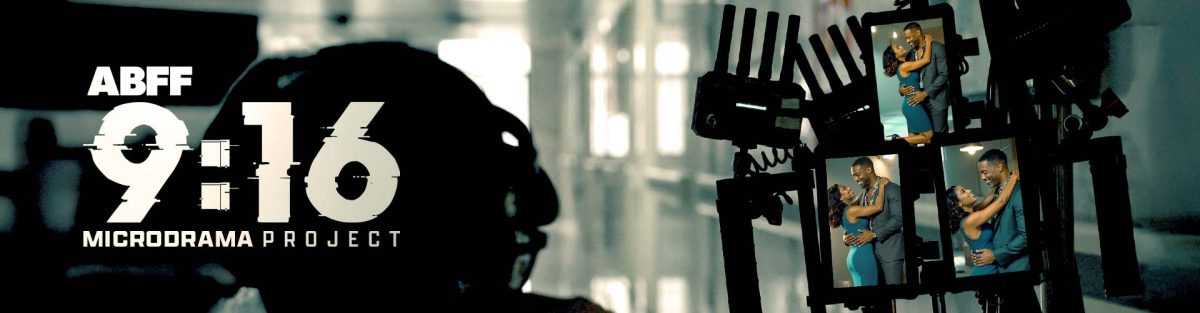 ABFF 9:16 Microdrama Project – American Black Film Festival Miami